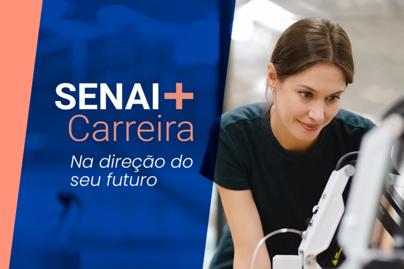 Senai + Carreira | SENAI